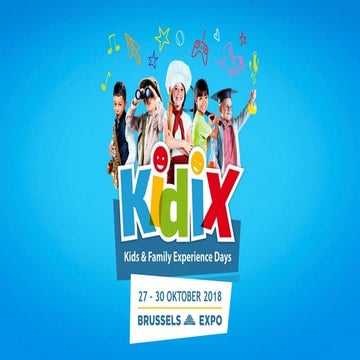 Kidix : The biggest Kids Marketing fair in Belgium. | PPTX