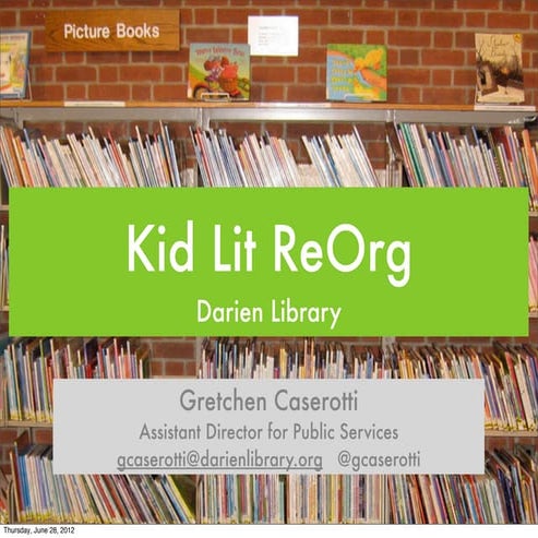 KidLit ReOrg at Darien Library | PDF