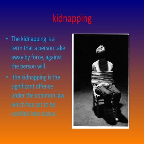 Kidnapping Types and Reasons | PPT