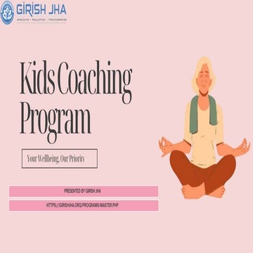 Kids Coaching Program with Girish Jha.pptx