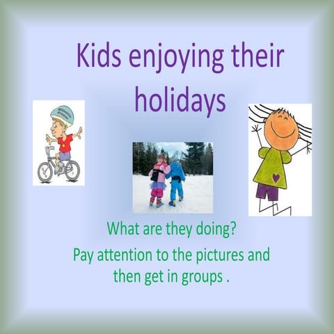 Kids enjoying their holidays | PPT