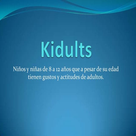 Kidults | PPTX