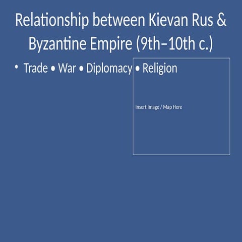 Kievan_Rus_Byzantine_Relations_DESIGNED.pptx