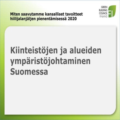 Kiinteistöjen ja alueiden ympäristöjohtaminen suomessa rakli | PPTX