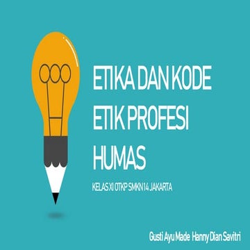 KI KD 3.4 4.4 Etika dan Kode Etik Profesi Humas.pptx