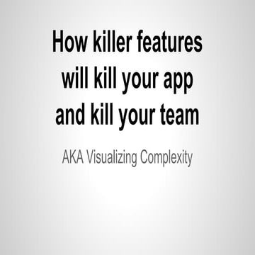 How Killer Features Will Kill Your Team | PDF