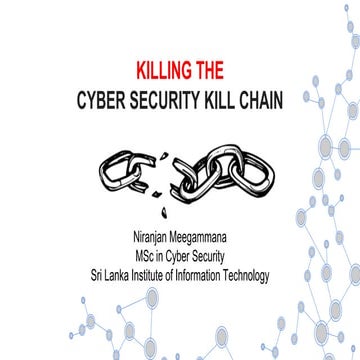 Killing The Cyber Security Kill Chain Pptx