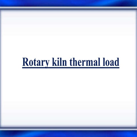 Kiln Thermal Load Pptx Kiln Tgermal Load Pptx
