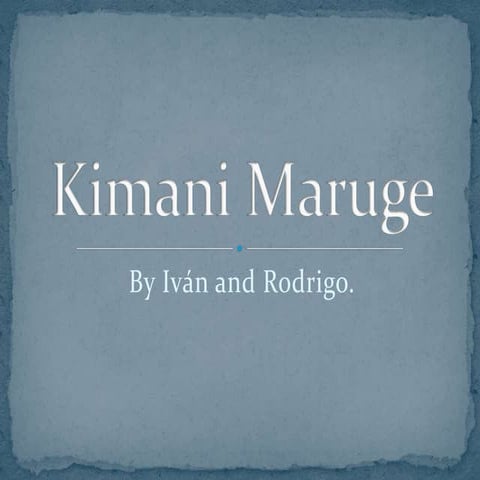 Kimani maruge | PPTX
