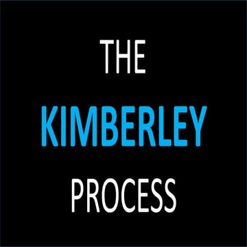 THE KIMBERLEY PROCESS | PPTX