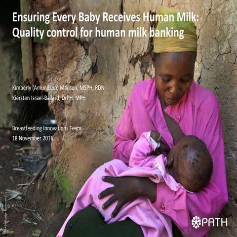 Growing the Number of Quality Human Milk Banks: Kimberly Amundson | PPTX