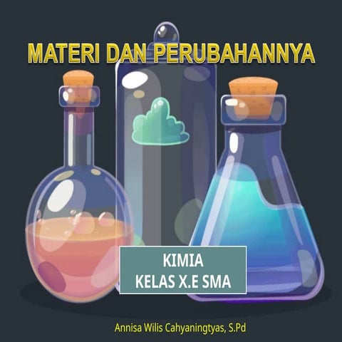 KIMIA - MATERI DAN PERUBAHANNYA KELAS X FASE E | PPT