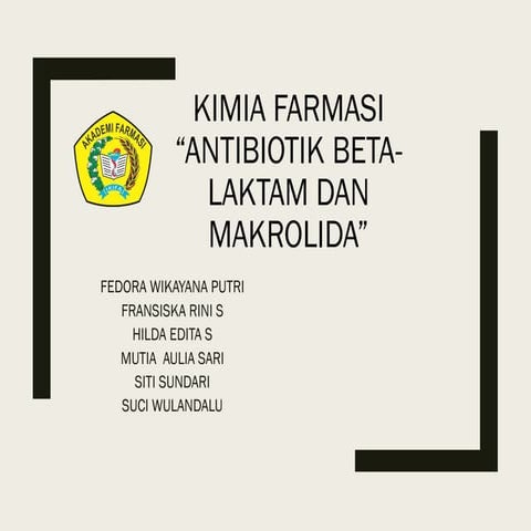 Antibiotik beta Laktam dan Makrolida - Kimia Farmasi 1 | PDF