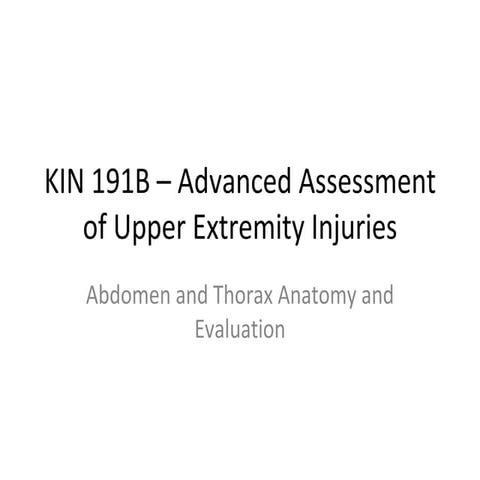 Kin 191 B – Abdomen And Thorax Anatomy And Evaluation | PPT