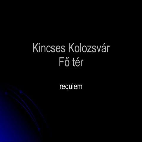Kincses Kolozsvár Requiem | PPS