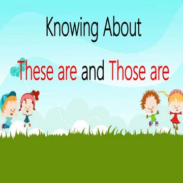 Knowing About Those are and These are | PPT