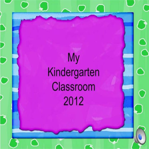 Kindergarten classroom | PPTX