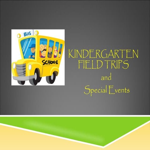 Kindergarten field trips and special events | PPT