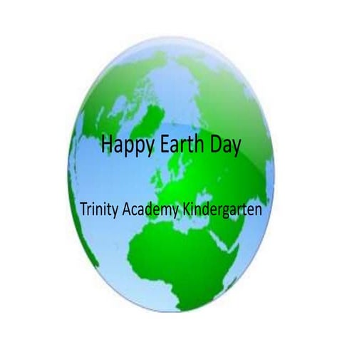 Kindergarten Happy Earth Day | PPTX | Daycare and Pre-School | Parenting
