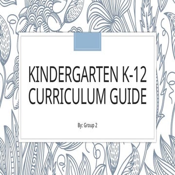 KINDERGARTEN PRESENTATION CURRICULUM GUIDE.pptx