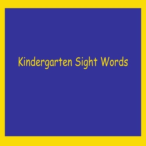 Kindergarten sight words | PPT | Early Childhood Education | Education
