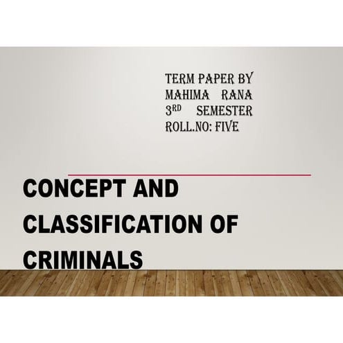 Types_and_Classification_of_Criminals_CSS_Lecture_2.pptx