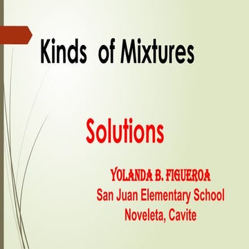 Kinds of Mixture (solution).pptxsfgdsvfdvxcvbfnvbsvdsfvd | PPTX