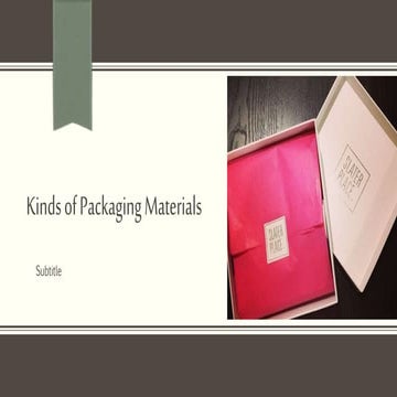 Kinds of packaging materials | PPTX