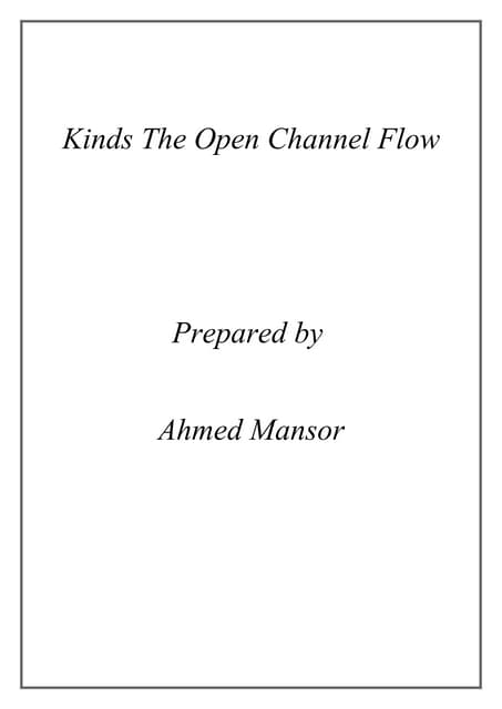 DIFFERENT SCENERIO OF FLOW THROUGH OPEN CHANNEL | PPT