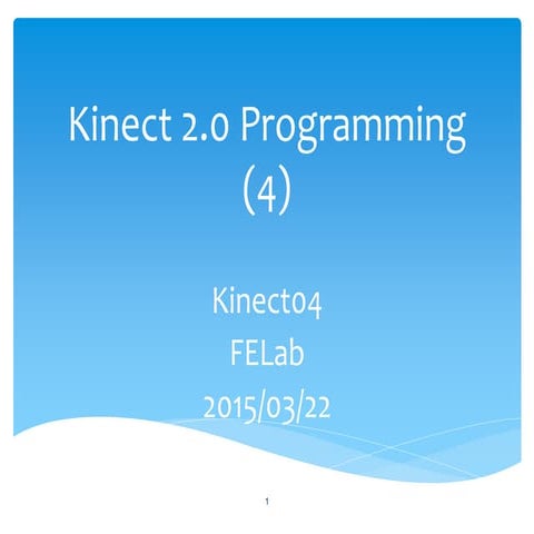 Kinect 2.0 Programming (4) | PDF | Computing | Technology & Computing