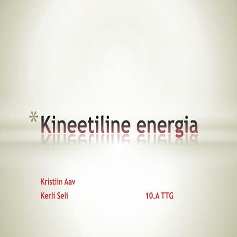 Kineetiline energia | PPTX