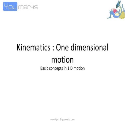 Kinematics: motion in 1 D | PPT