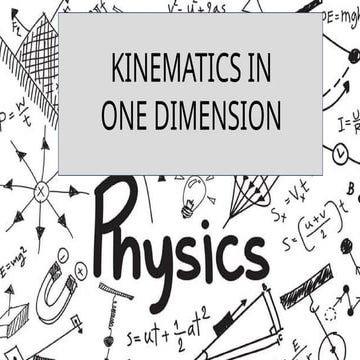 Kinematics in one dimension gen physics 2 | PPTX