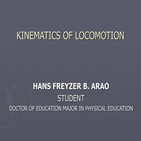 KINEMATICS OF LOCOMOTION.PPT | Foot Health | Diseases and Conditions