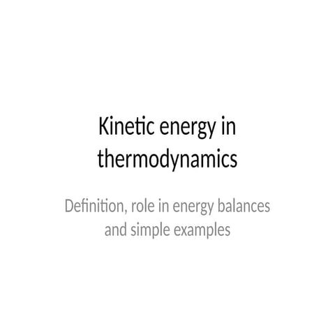 Introduction to kinetic energy in thermodynamics | PPTX