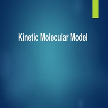 kinetic molecular model. kinetic energy is an energy in motion. | PPT