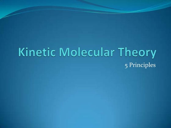 The Kinetic Molecular Theory | PPSX