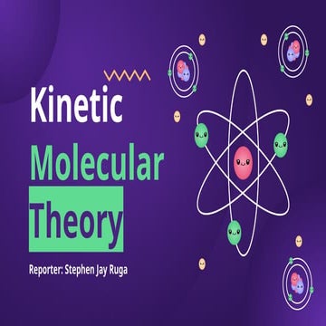 General Chemistry 2 Kinetic Molecular Theory.pptx