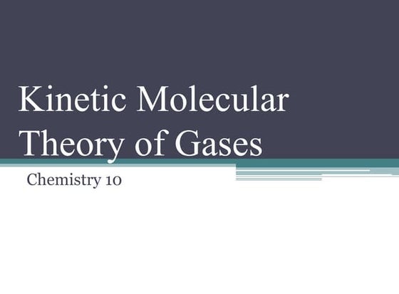 The Kinetic Molecular Theory | PPT