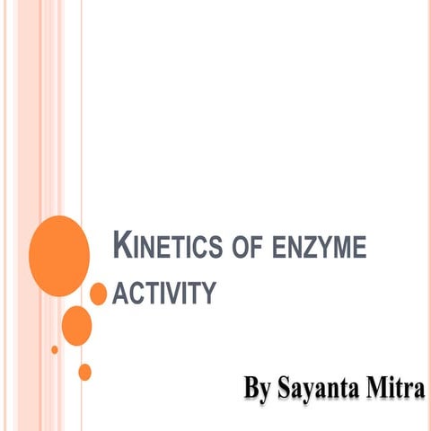 Kinetics of enzyme activity SlideShare | PPTX