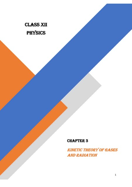 PHYSICS CLASS XII Chapter 3 - Kinetic theory of gases and radiation | PPTX
