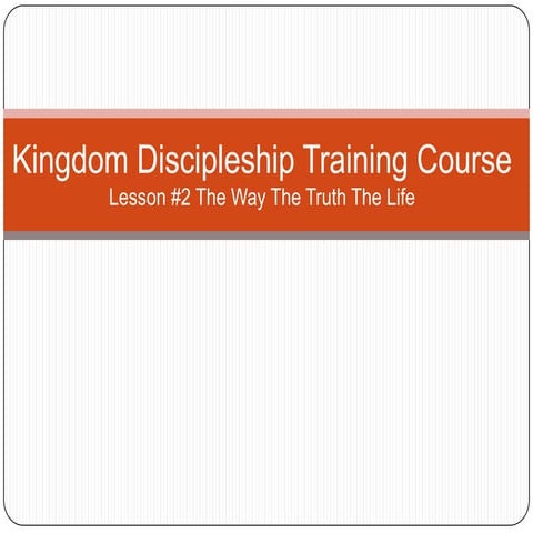 Kingdom discipleship training course lesson 2 | PPT