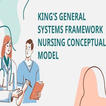 Kings-General-Systems-Framework-Nursing-Conceptual-Model.pptx