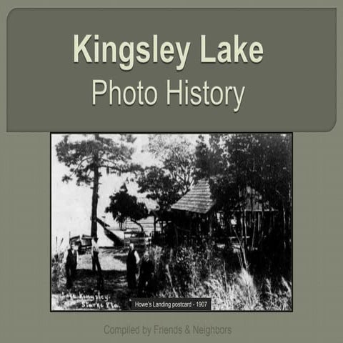 Kingsley Lake Photo History | PPTX