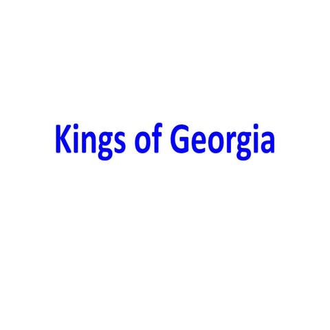 Kings of georgia | PPTX