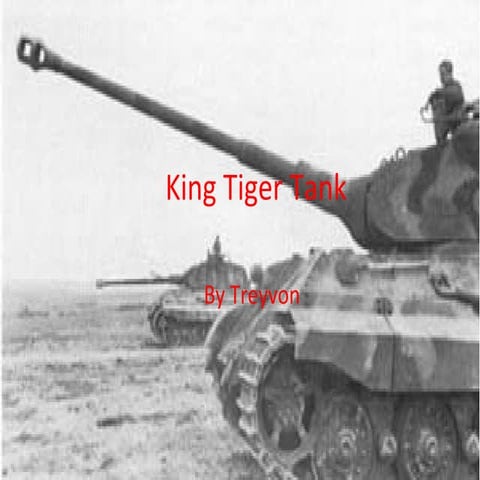 King Tiger Tank | PPT | Arms & Ammunition | Sensitive Topics