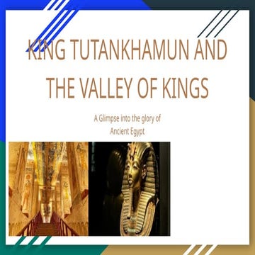 KING TUTANKHAMUN AND THE VALLEY OF KINGS.pptx