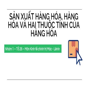 Pp Thuyết Trình Sản Xuất Hàng Hóa Ktct Ptit D23 Pptx