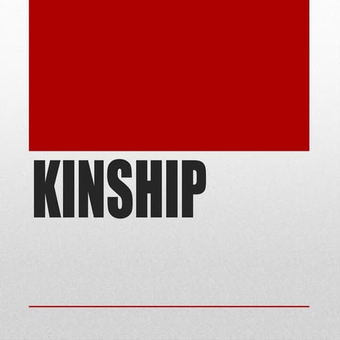 Kinship Understanding Culture, Society and Politics .pptx