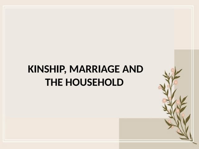 16 ucsp Kinship, marriage and the household.pptx